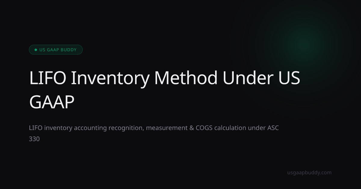 LIFO Inventory Method Under US GAAP | US GAAP Buddy